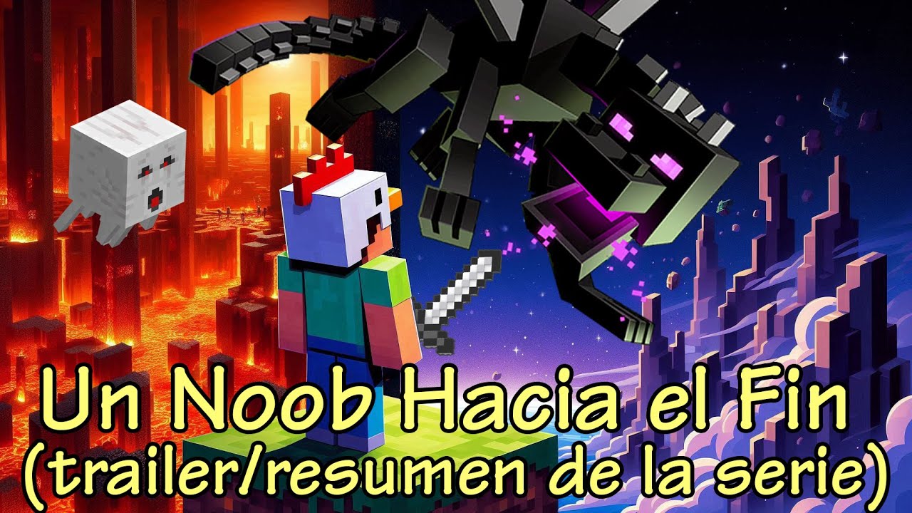 Un Noob Hacia El Fin!!! (resumen temporada completa!) - YouTube