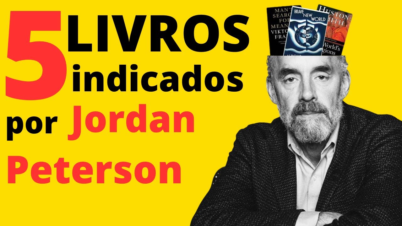 5 Livros Que Jordan Peterson Acredita Que Todos Deveriam Ler - YouTube