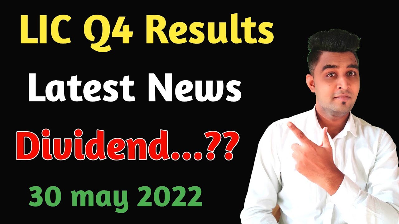 LIC Q4 Results 2022 | LIC Dividend | Lic Share News Today | Lic Share ...