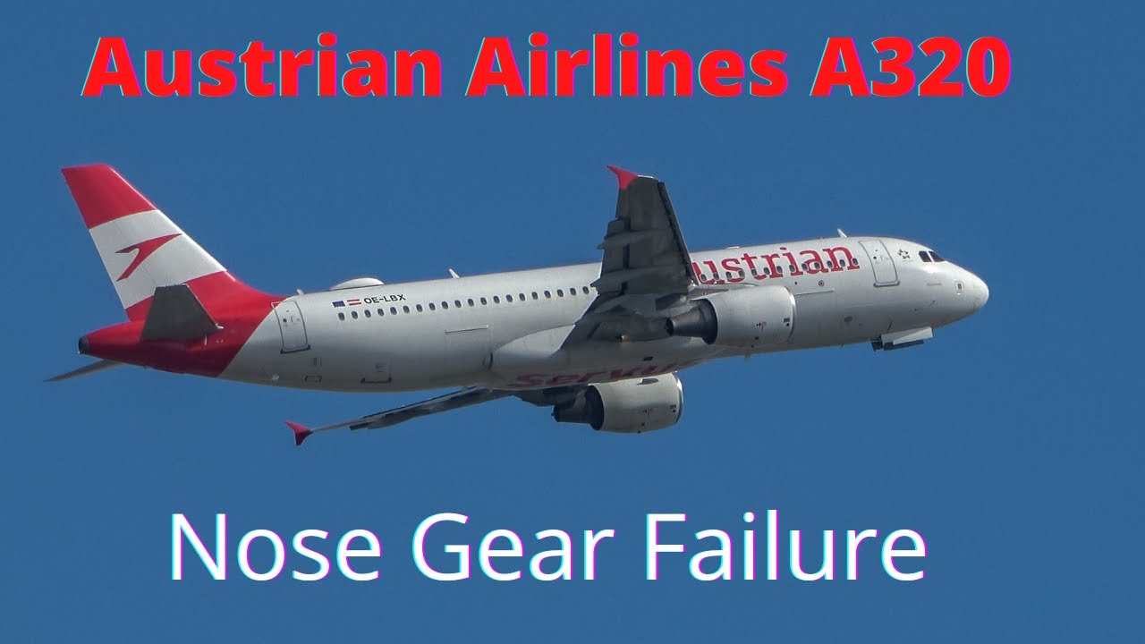 Austrian Airlines A320 Nose Gear Fails To Close | London Heathrow ...