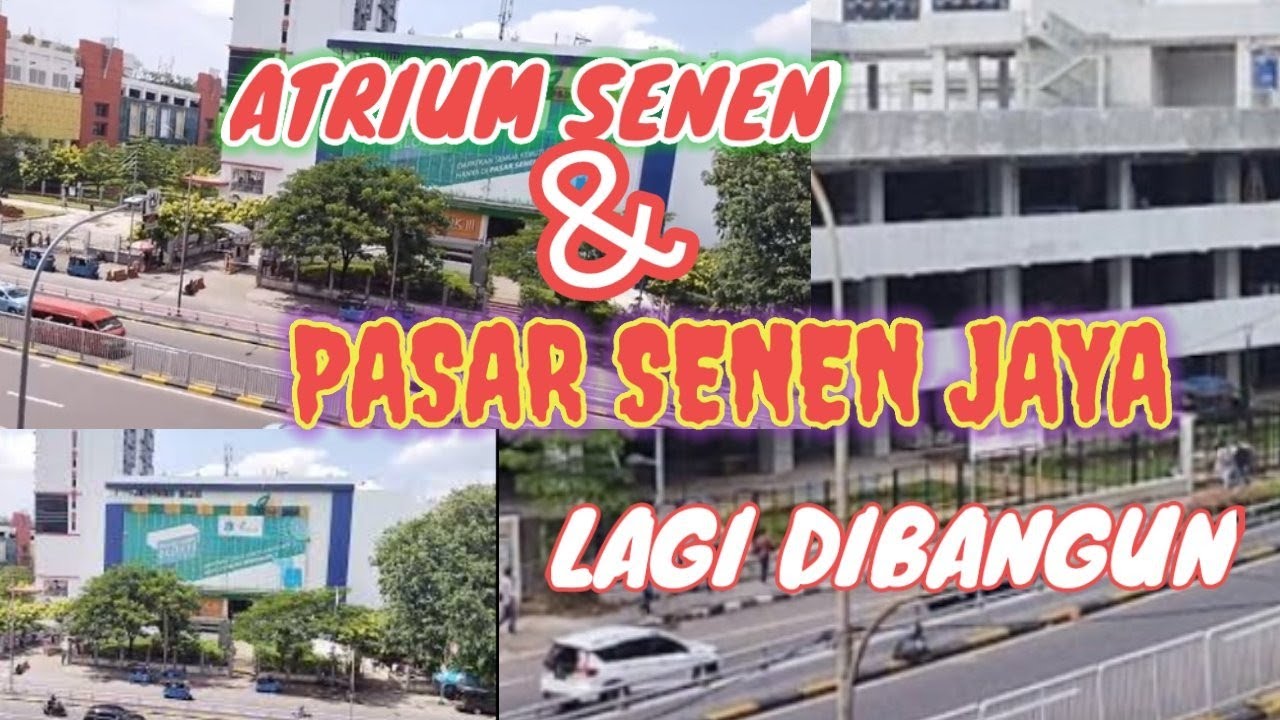 Atrium Senen Dan Pasar Senen Jaya || pasar Senen kondisi bangunan lagi ...