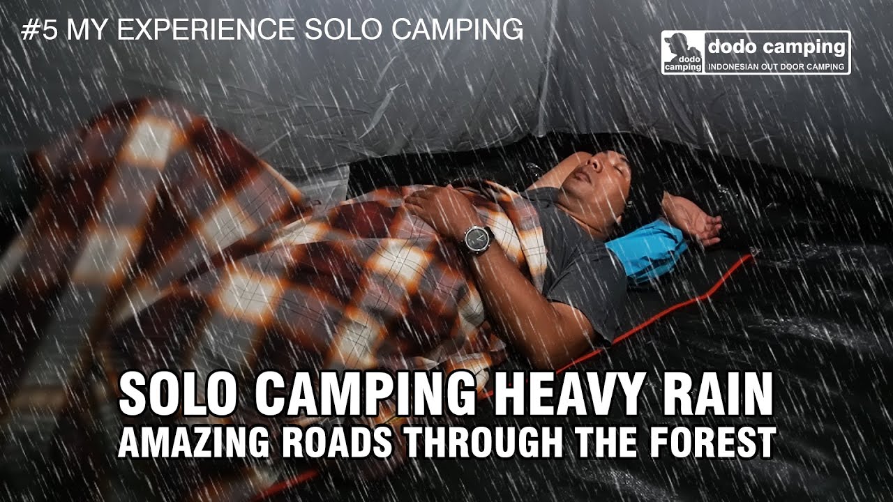 SOLO CAMPING HEAVY RAIN || STRUGGLE TO SET UP A TENT IN REAL HEAVY RAIN ...