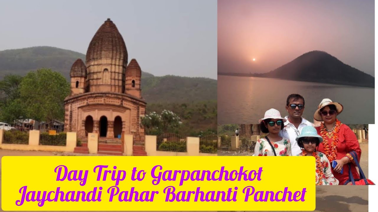 Day Trip from Kolkata to Garhpanchokot II Jaychandi Pahar II Barhanti ...