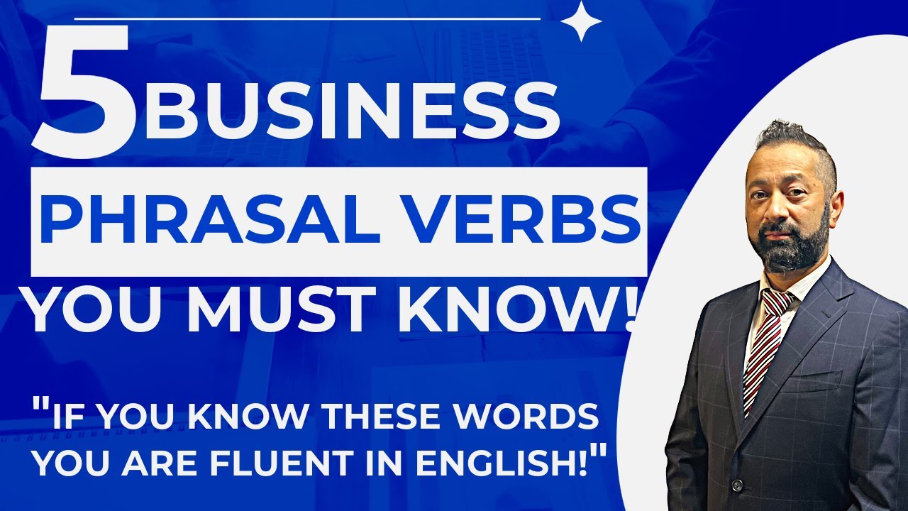 5 Must-Know Advanced Business English Phrasal Verbs | Speak Like a Pro ...