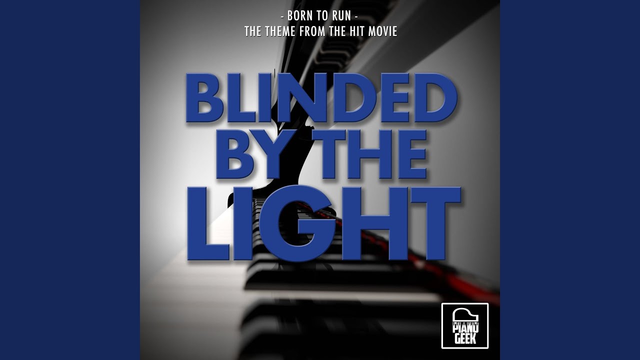 Born to Run (From "Blinded By The Light") (Piano Version) - YouTube
