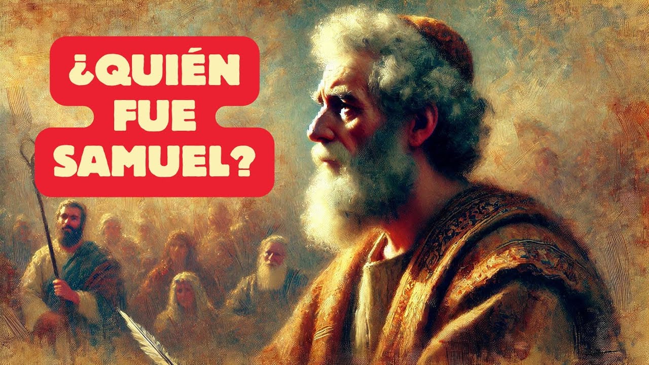 ¿Quién fue Samuel? Profeta, Juez y Líder Espiritual en la Historia del Pueblo de Israel - YouTube