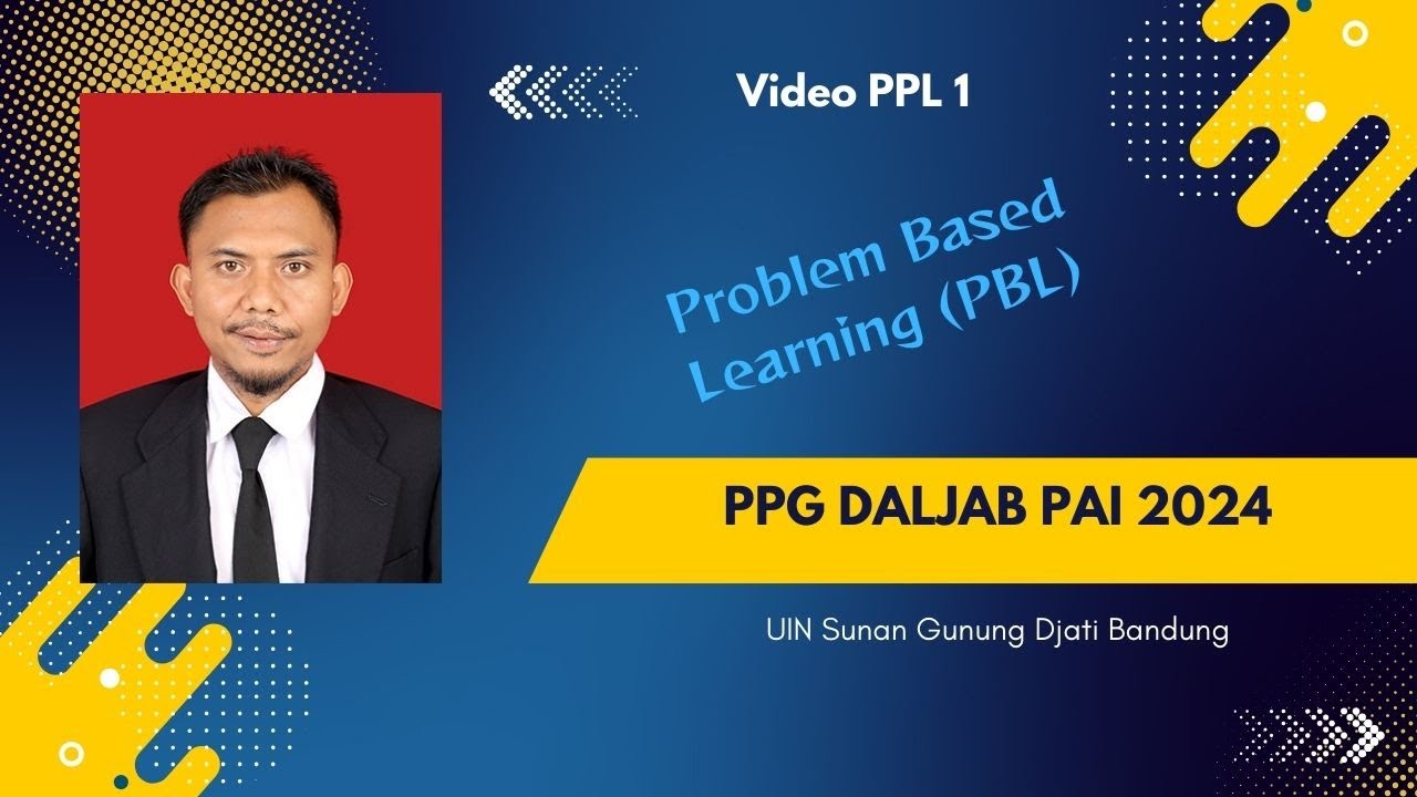 Video PPL Model PBL (Problem Based Learning) PPG PAI DALJAB 2024 LPTK UIN Sunan Gunung Djati ...