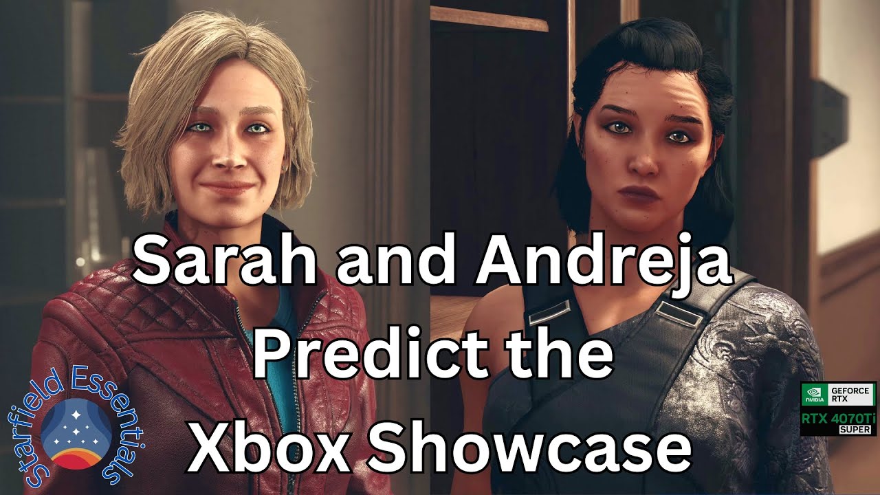 Sarah and Andreja Predict the Xbox Showcase: Starfield Essentials - YouTube