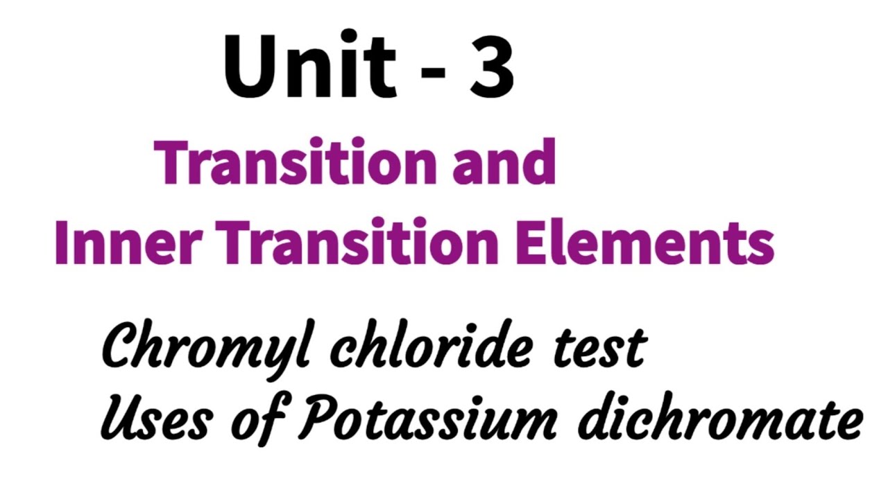 Chromyl chloride test / Uses of potassium dichromate / Transition ...