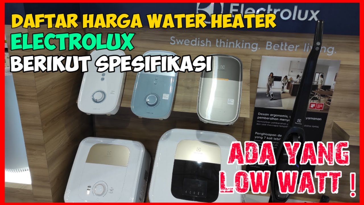 Daftar Harga Water Heater Electrolux Terbaru 2022 Berikut Spesifikasi ...