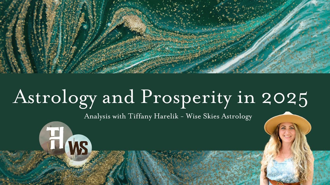 The Astrology of Prosperity - 2025 - YouTube