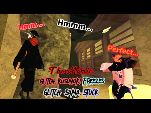 Roblox | The Mimic | Glitch Kusunoki Freezes & Sama Stuck (Revamp ...