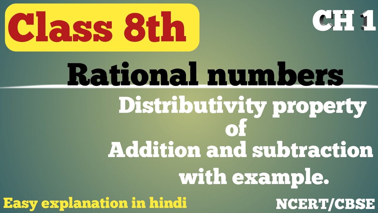 Distributivity property|math class 8th Rational numbers| NCERT/ CBSE ...