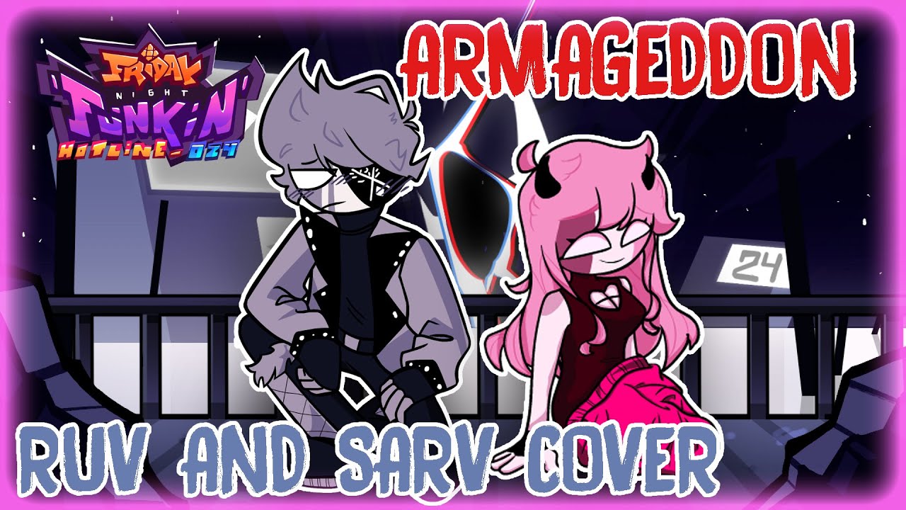 "Together Forever" - Armageddon But Ruv and Sarv sing it || FNF ...