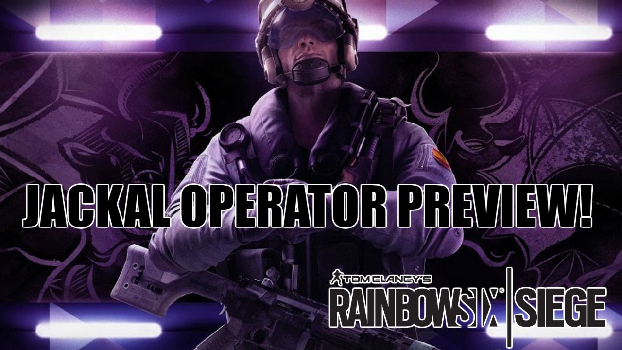 JACKAL OPERATOR PREVIEW!- Rainbow Six Siege Preview Breakdown - YouTube