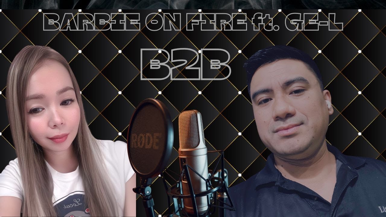 B2B | BARBIE ON FIRE🔥 ft. GE-L. AND FRIENDS TAKE OVER - YouTube