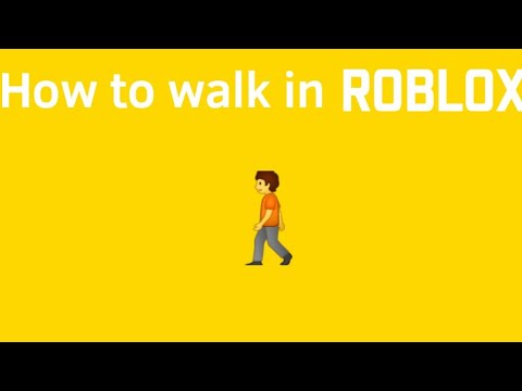 how to walk in roblox - YouTube