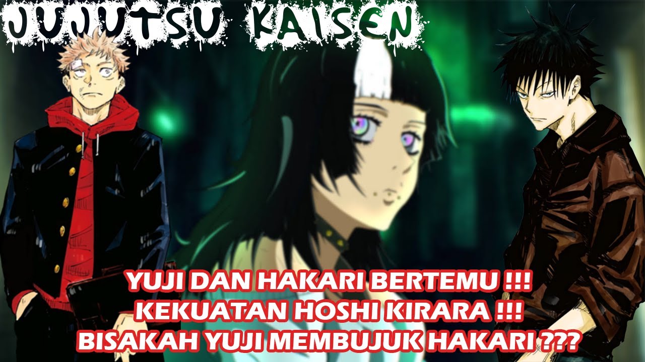KEKUATAN HOSHI KIRARA !!! YUJI BERTEMU DENGAN HAKARI !!! PEMBAHASAN ...