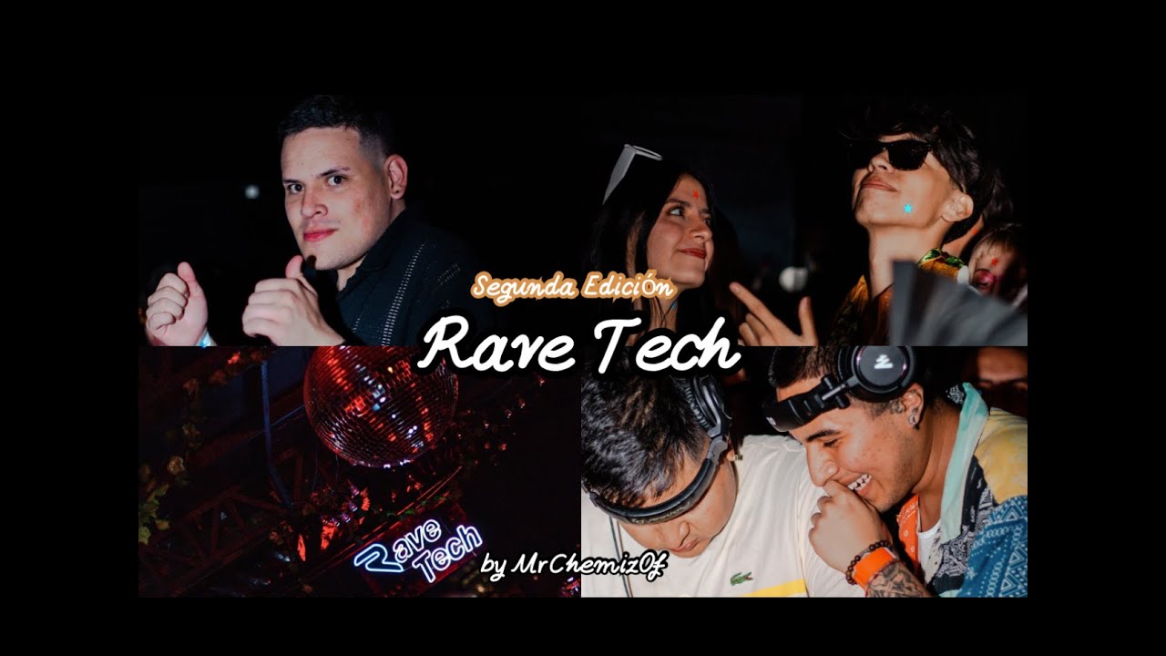 Rave Tech 2da edición | Nuevas experiencias | Nuevas historias | - YouTube