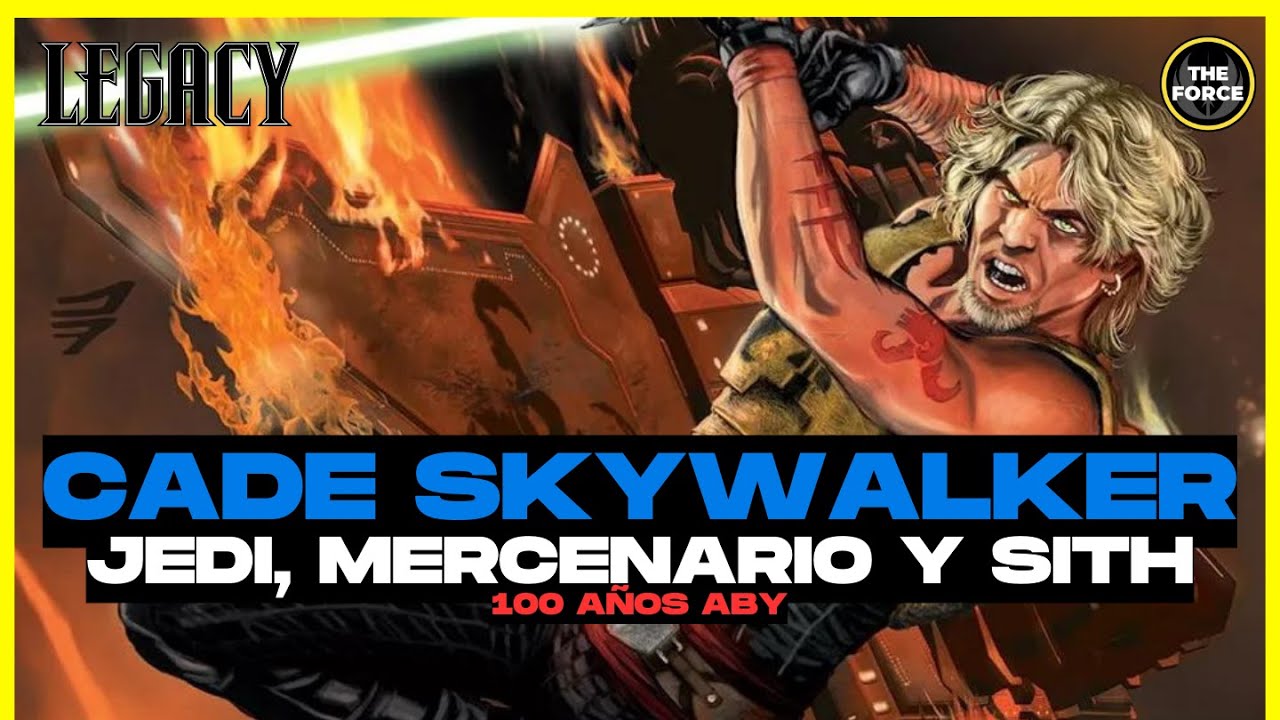 CADE SKYWALKER | HISTORIA COMPLETA | LEGACY - YouTube