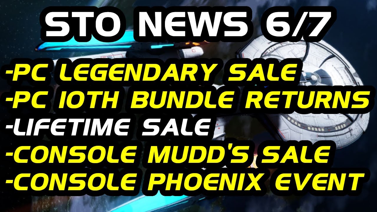 STO News 6/7: 35% Legendary Bundle Sale & Return of 10th Bundle on PC ...