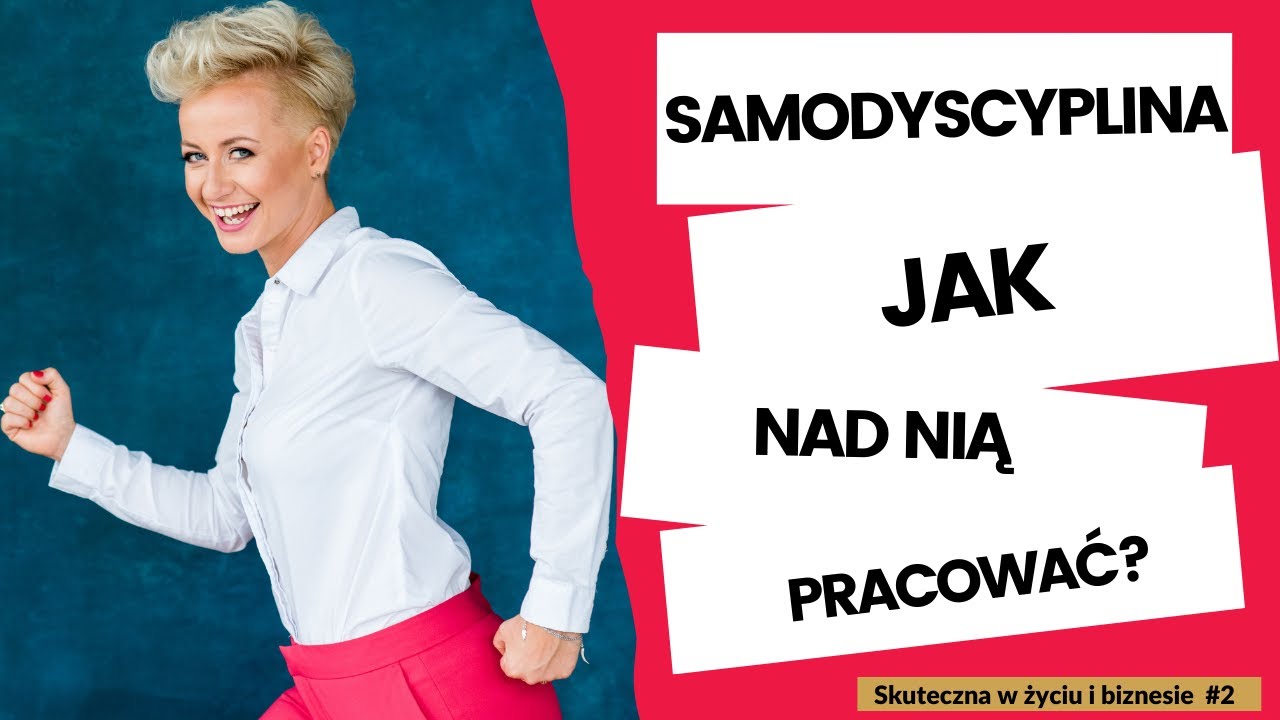 Samodyscyplina – jak nad nią pracować – #02 - YouTube