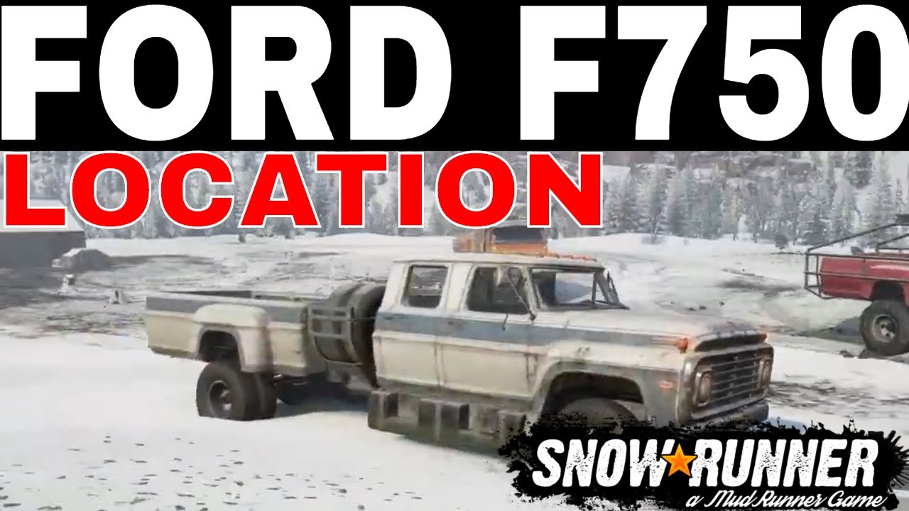 Ford F750 Location Snowrunner New Map. - YouTube