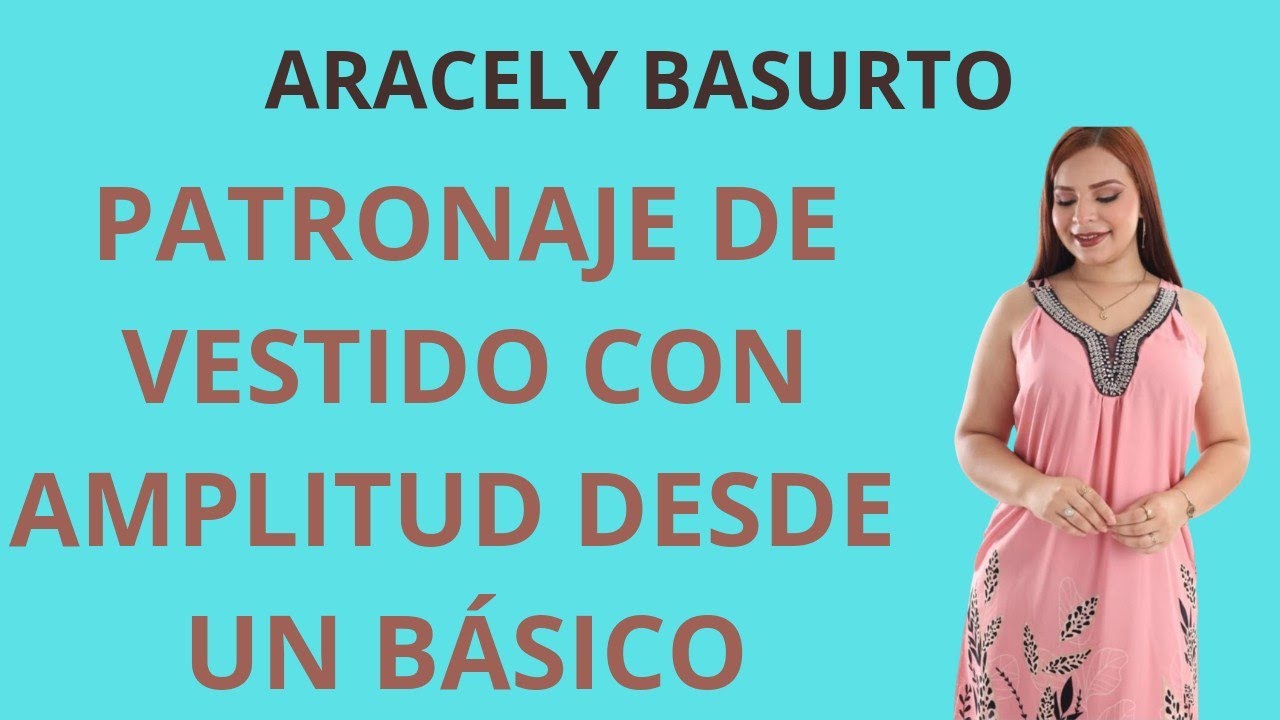 PATRONAJE DE VESTIDO CON AMPLITUD DESDE UN BÁSICO - YouTube