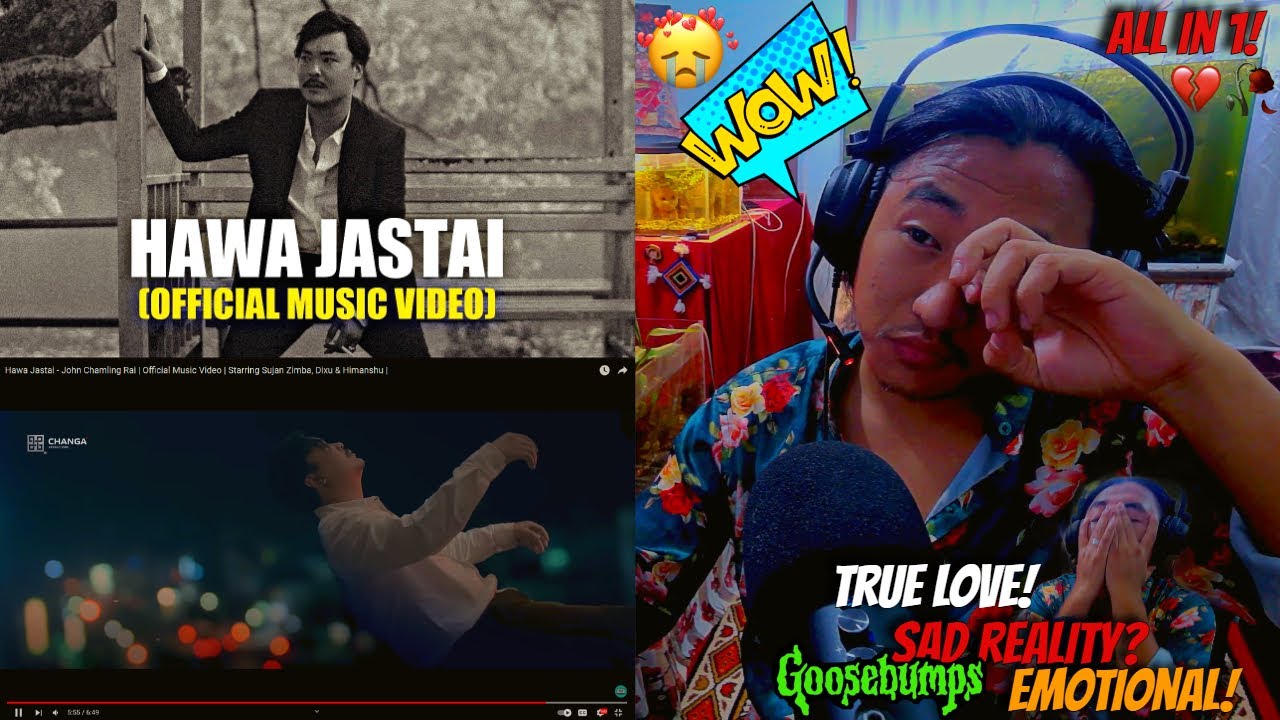 Reacting to Hawa Jastai - John Chamling Rai | Official Music Video ...
