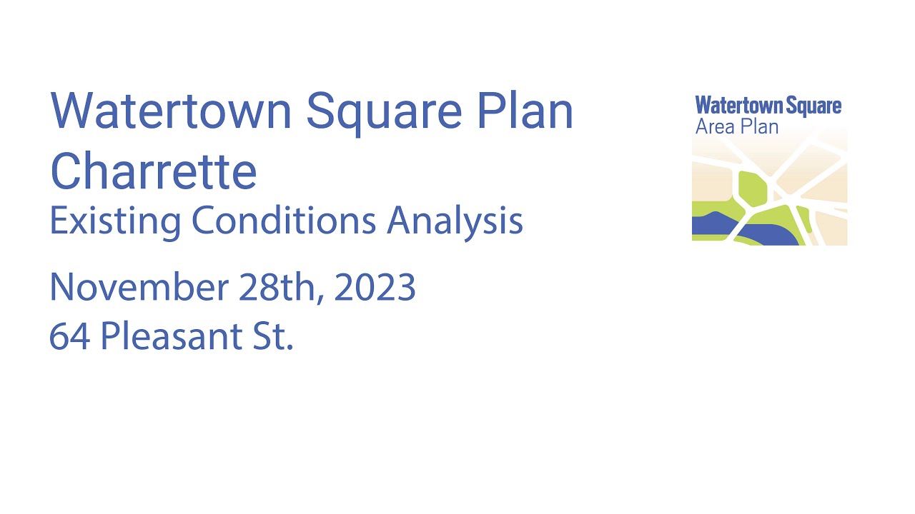 Watertown Square Plan Charrette | November 28, 2023 - YouTube