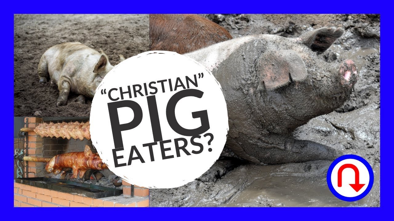 "Christian" Pig Eaters? - YouTube