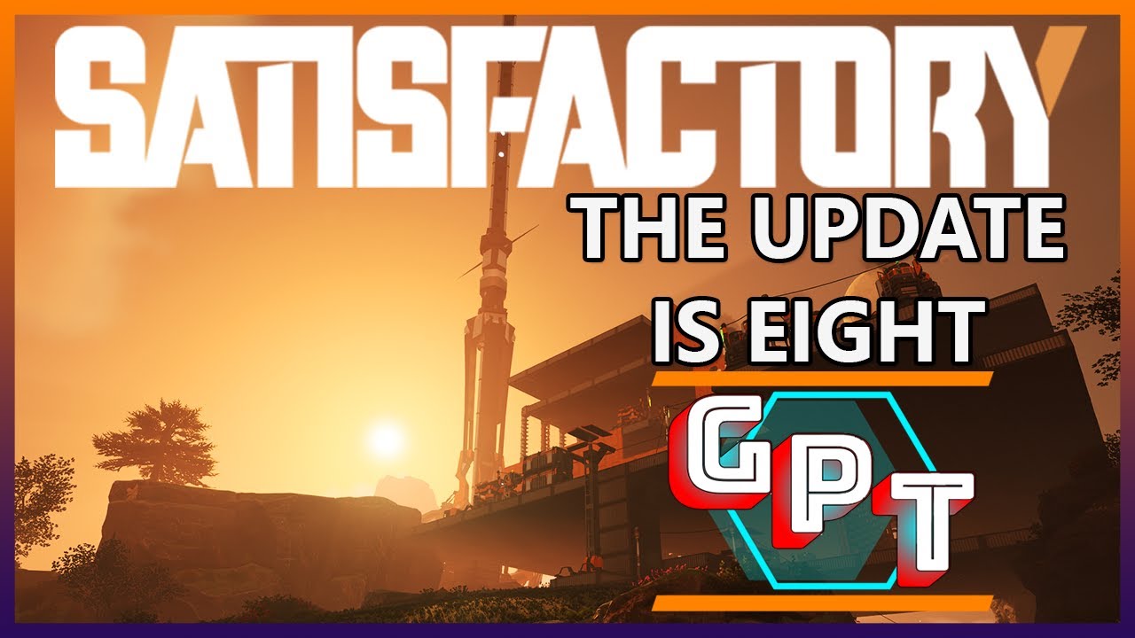 Satisfactory is looking shiny in Update 8 - YouTube