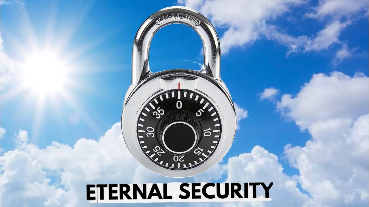 The Principles Of Eternal Security - YouTube