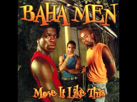 Baha Men- Move It Like This (Shake It Like That Mix - Club Version)
