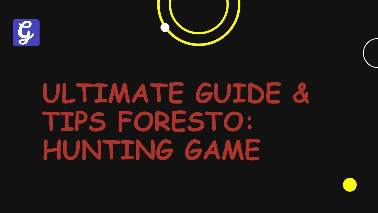 Ultimate Guide & Tips Foresto: Hunting Game Roblox - YouTube