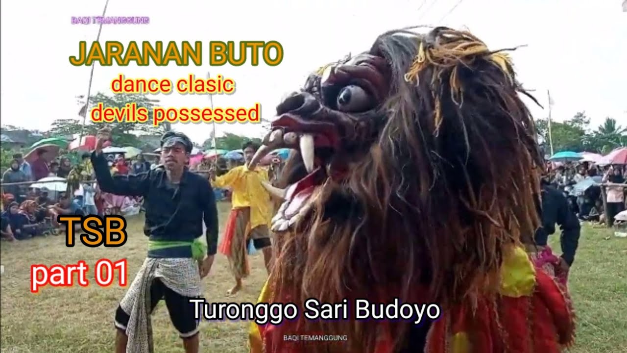 JARANAN BUTO || DANCE CLASIC || TURONGGO SARI BUDOYO || part 01 - YouTube
