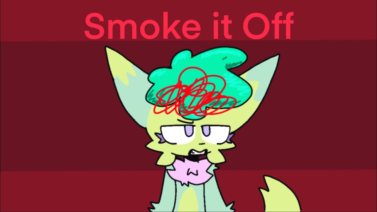Smoke it Off [Gift for @flipaclip!] - YouTube