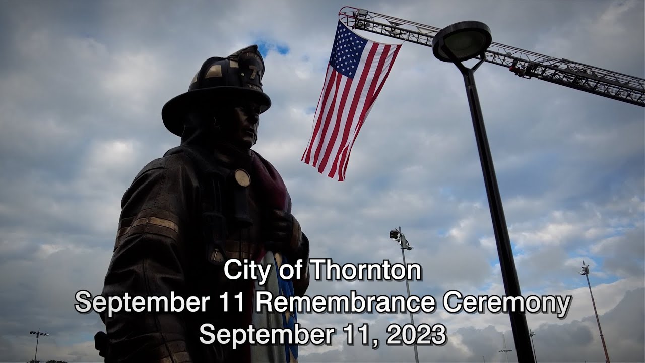 City of Thornton September 11 Remembrance Ceremony, September 11, 2023 ...