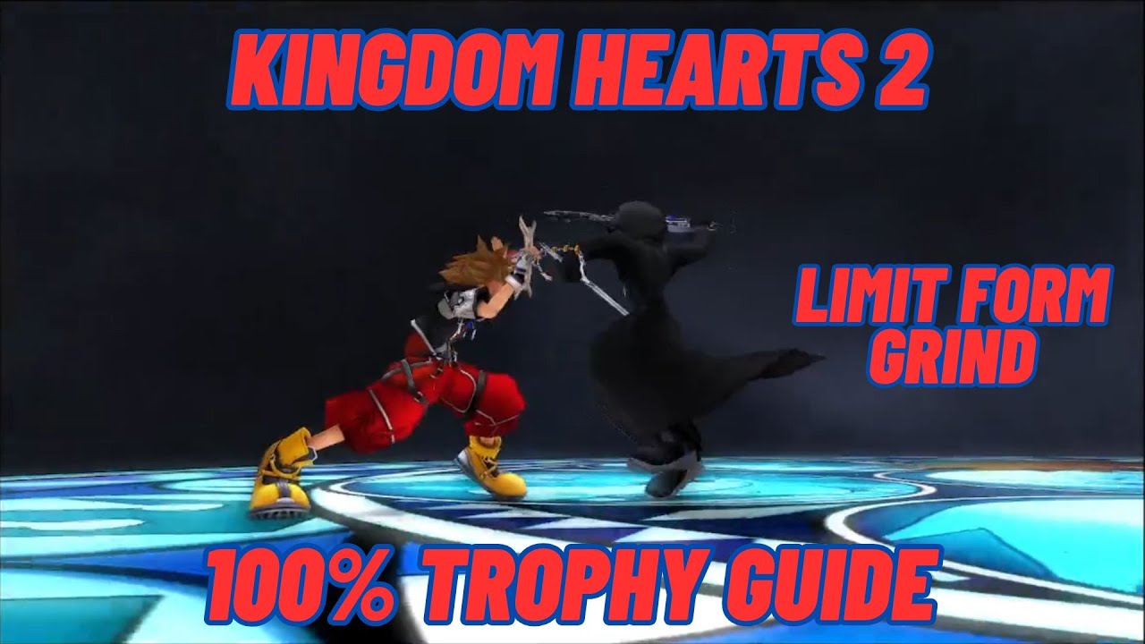 Limit form Grind - Kingdom Hearts 2.5 Remix 100% Guide - YouTube