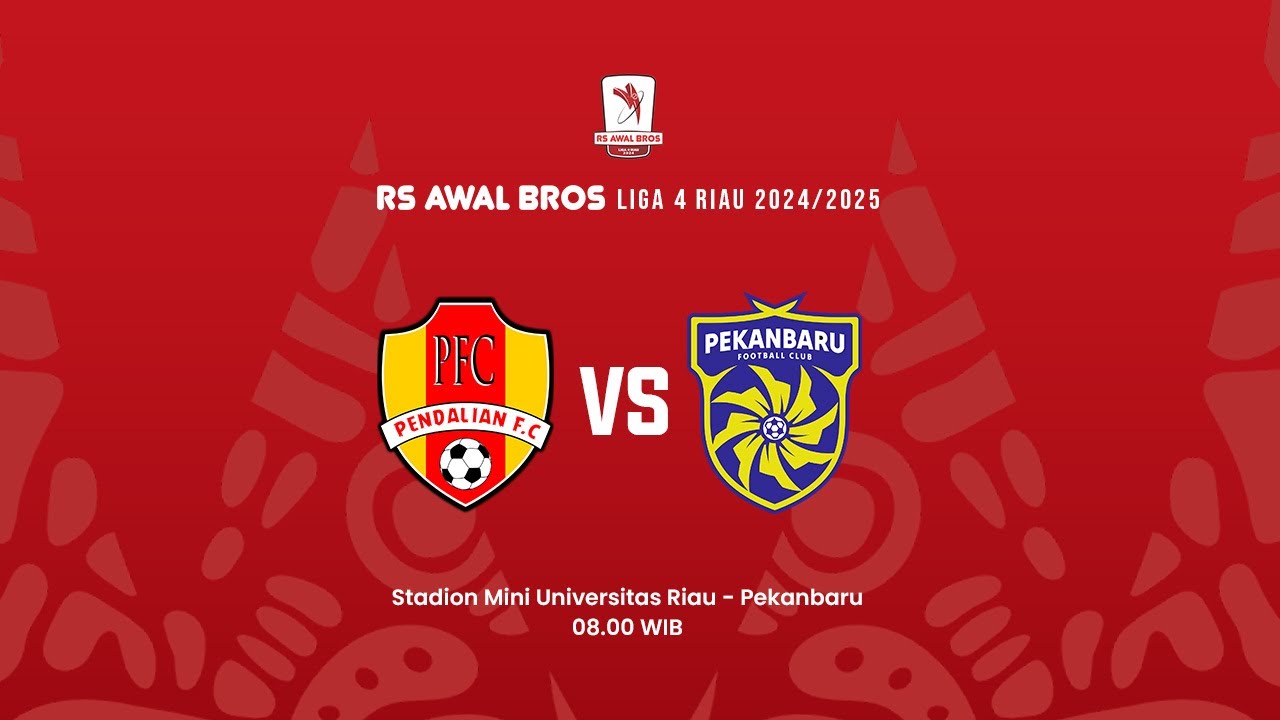 PENDALIAN FC VS PEKANBARU FC I RS AWAL BROS LIGA 4 RIAU 2024/2025 - YouTube