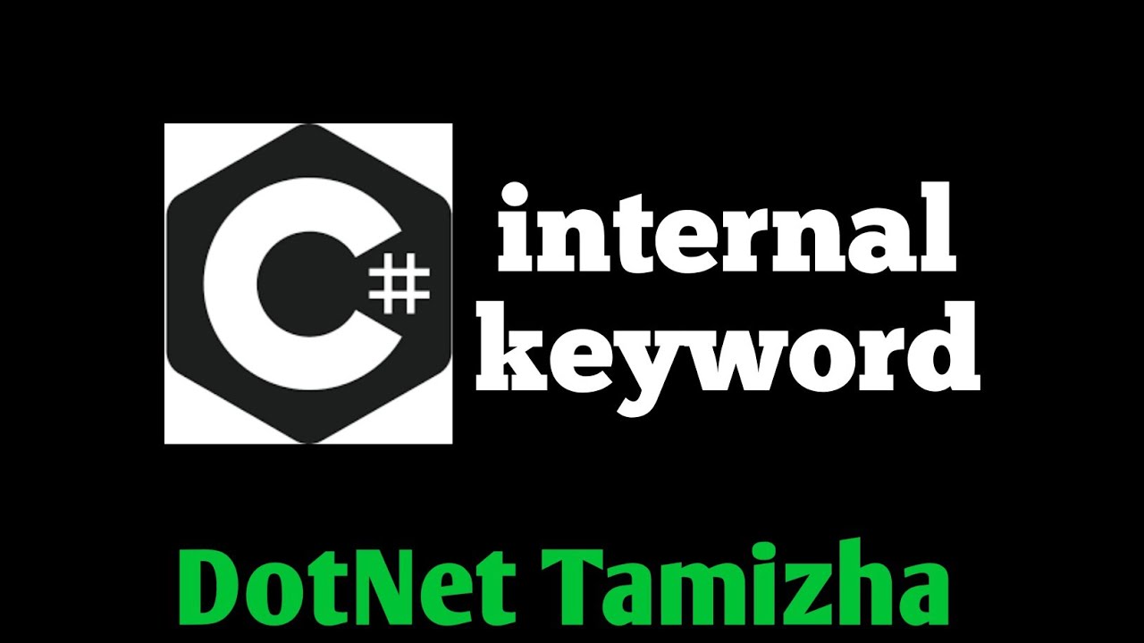 Internal in C# | DotNetTamizha - YouTube