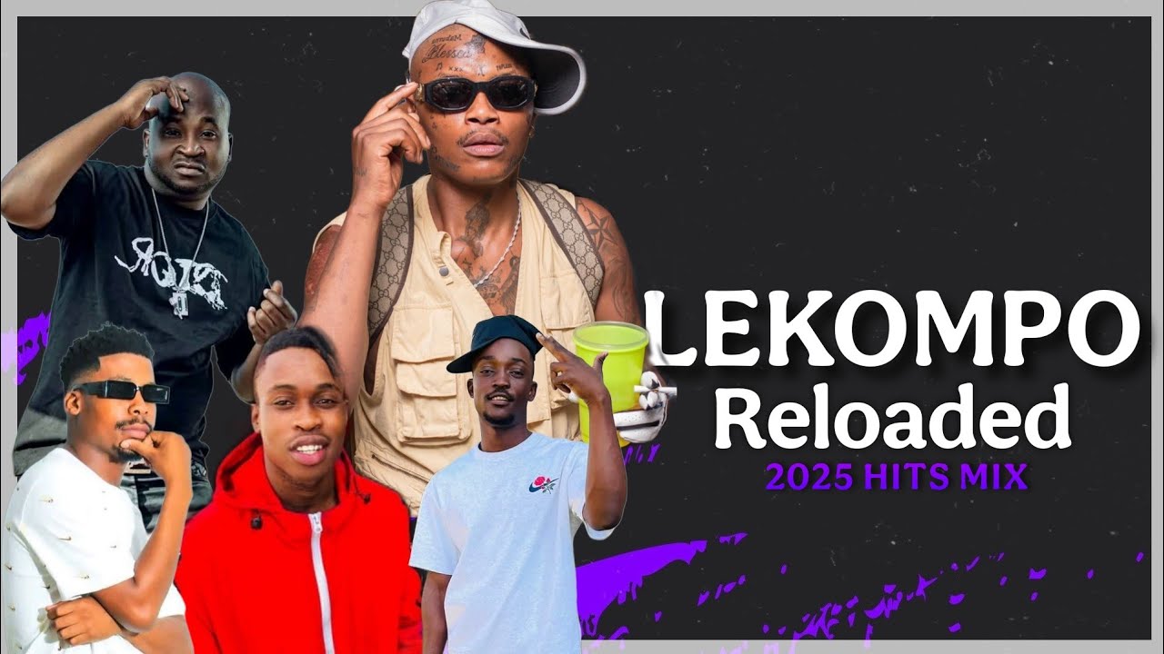 LEKOMPO RELOADED MIX |2025 HITS |EXCLUSIVE MUSIC - YouTube