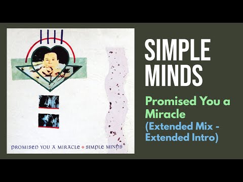 Simple Minds - Promised You a Miracle (Extended Mix - Extended Intro ...