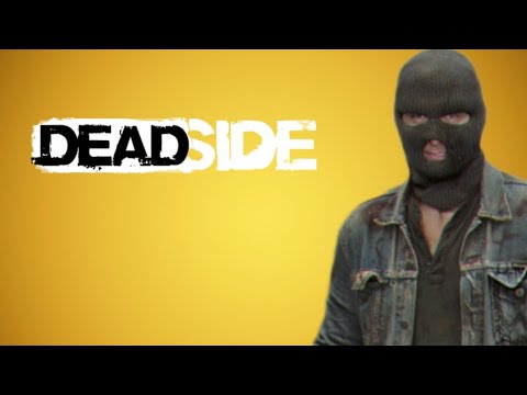 ENJOYING THE WORLD OF DEADSIDE!!!:Deadside Funny Moments #2 - YouTube