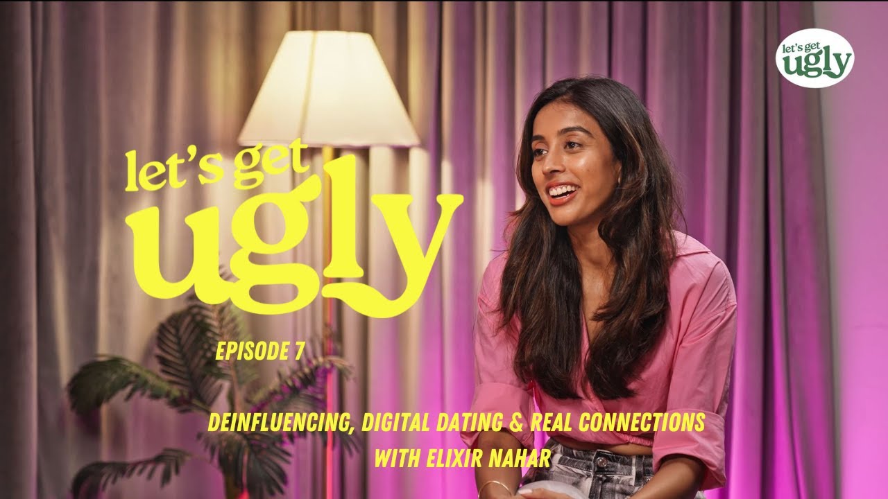 07. Deinfluencing, Digital Dating & Real Connections with Elixir Nahar ...