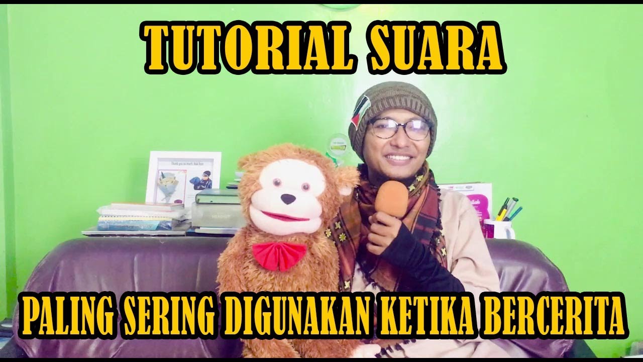(TUTORIAL) Suara Yang Paling Sering di Gunakan Ketika Bercerita - YouTube