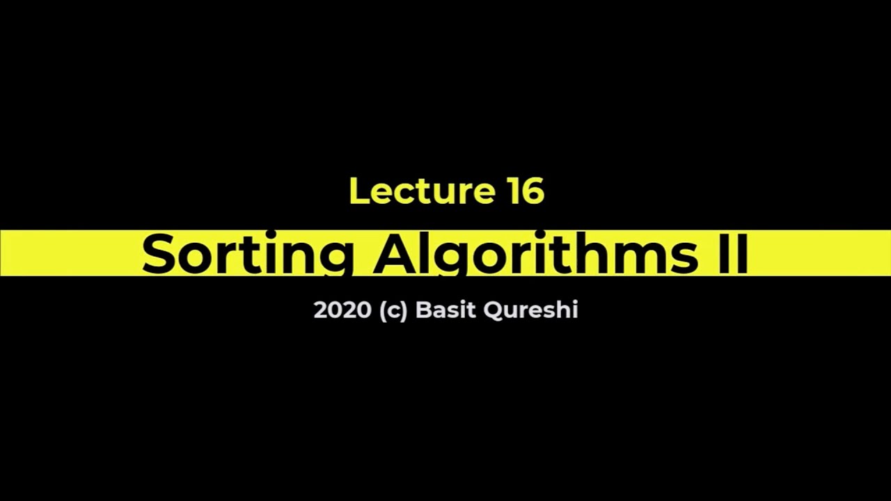 Cs210 Lecture 16 Sorting Algorithms Ii Youtube 3340