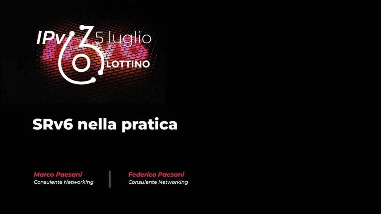 6lottino 2023 - SRv6 nella pratica - YouTube