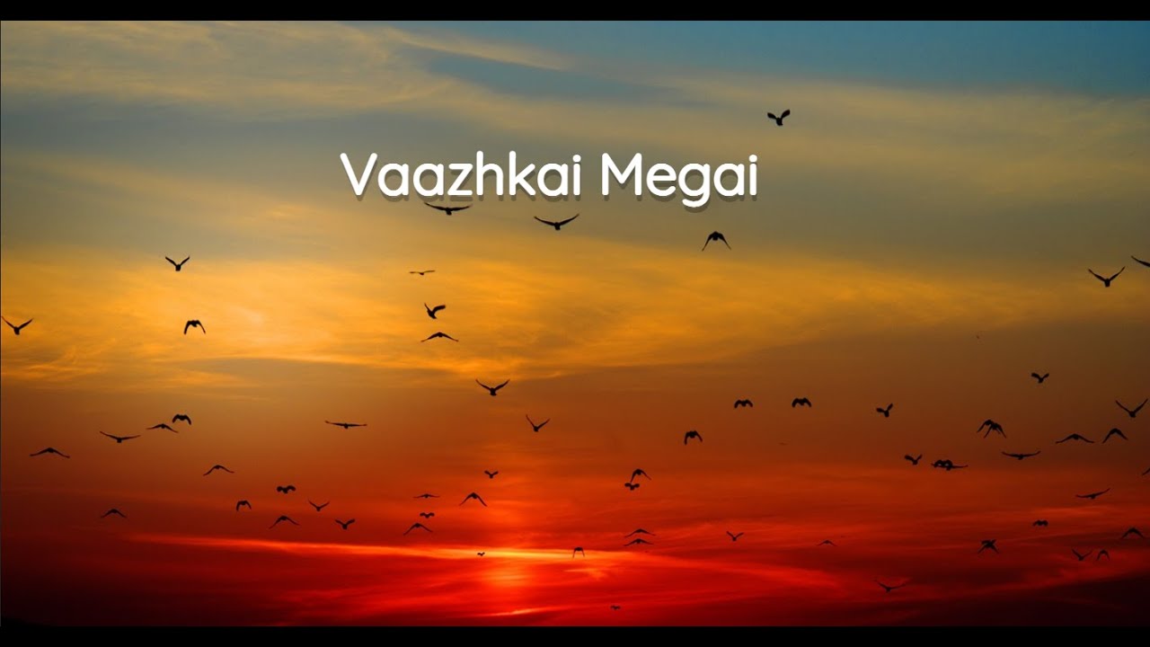 Vaazhkai Megai - YouTube