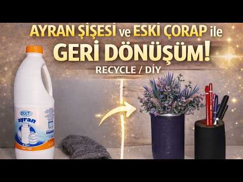 AYRAN ŞİŞESİ VE ESKİ ÇORAP İLE GERİ DÖNÜŞÜM | DIY